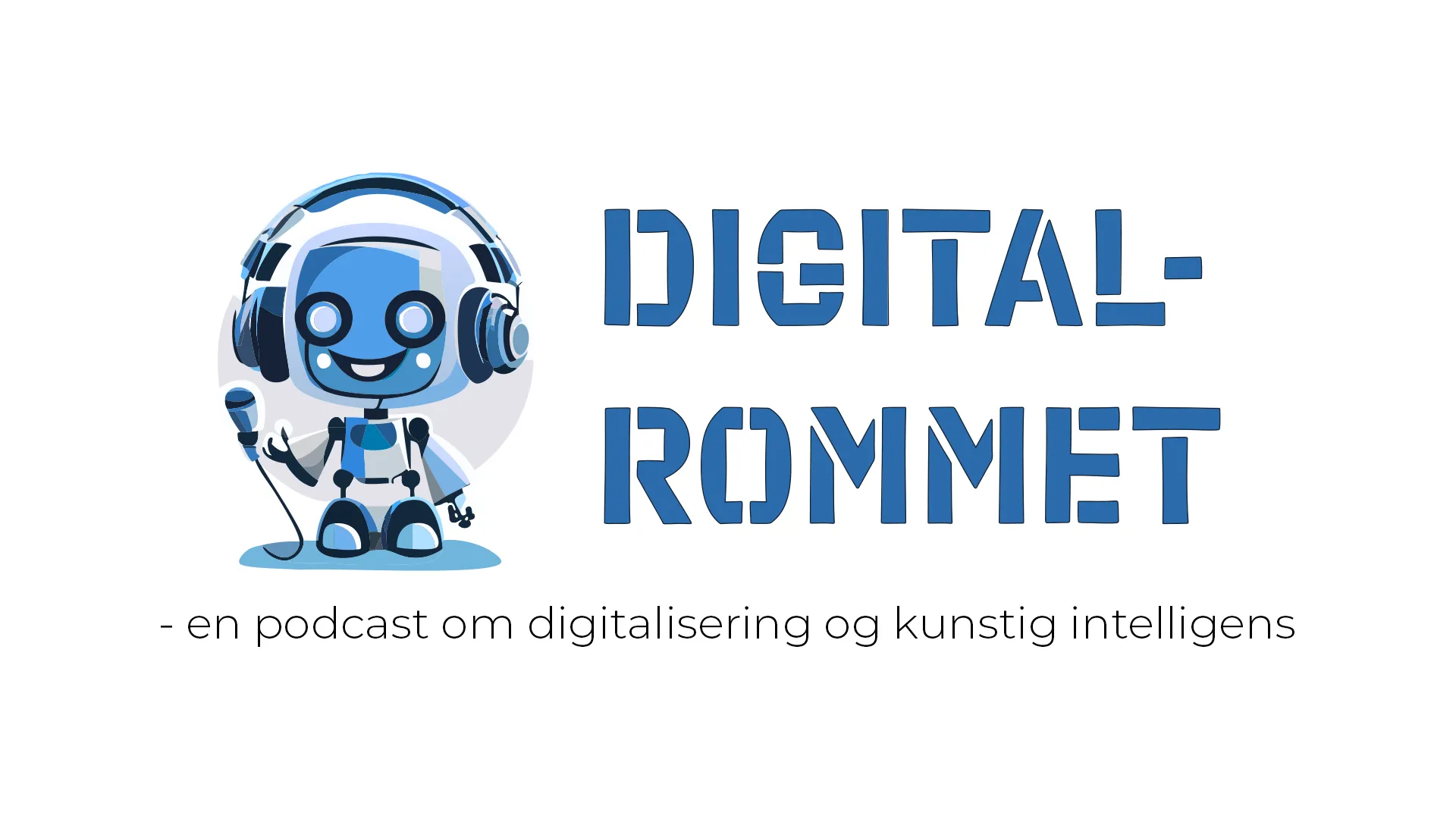 Digitalrommet - en podcast om digitalisering og kunstig intelligens
